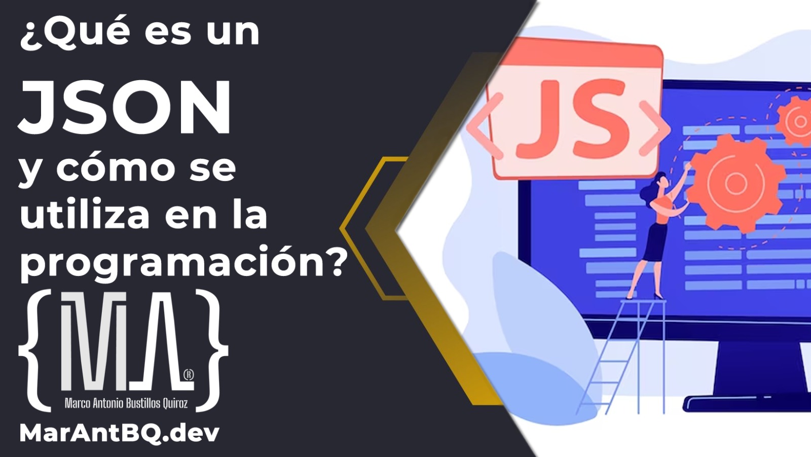 ¿Qué es un JSON y cómo se utiliza en la programación? | Marco Antonio Bustillos Quiroz