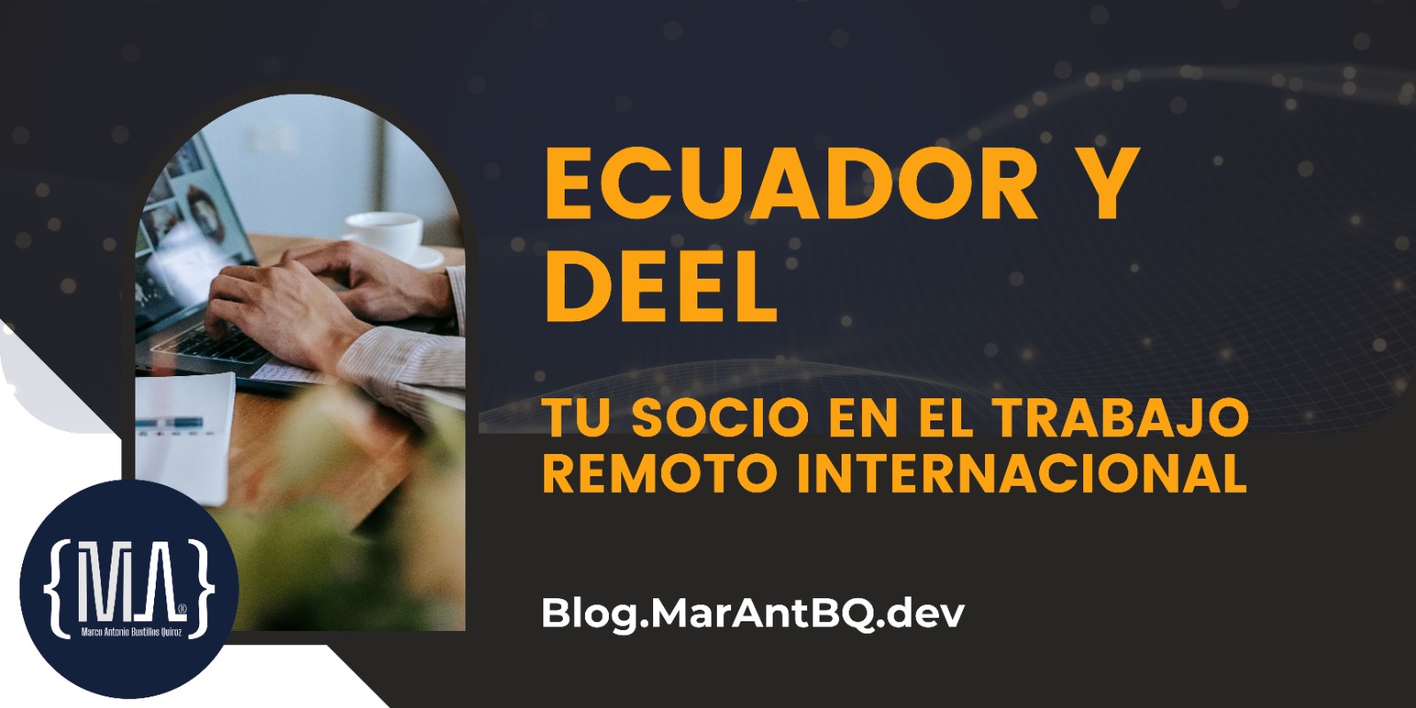 Ecuador y Deel: Tu Socio en el Trabajo Remoto Internacional | Marco ...