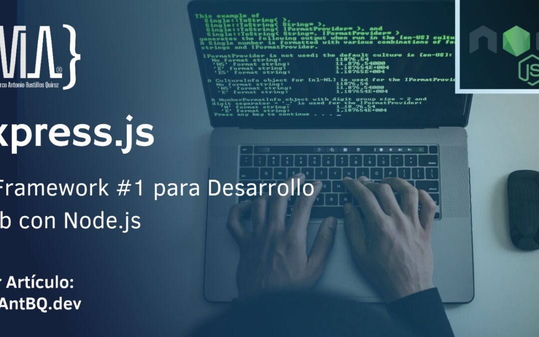 Express.js: El Framework #1 para Desarrollo Web con Node.js | Marco Antonio Bustillos Quiroz
